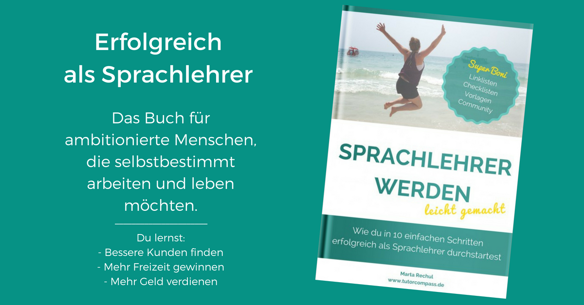 Sprachlehrer werden und mehr Geld verdienen: 10 Schritte zum Erfolg